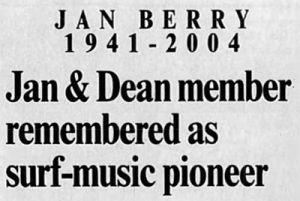 History — 1990-2004 – JAN & DEAN – Jan Berry Official Site